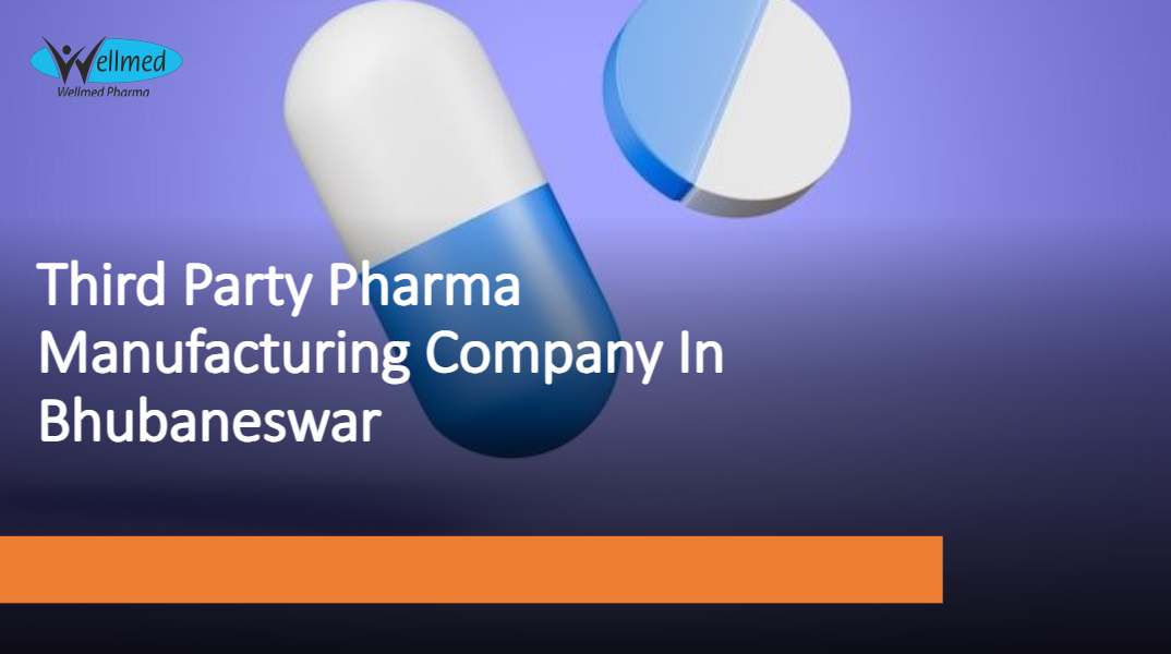 Third Party Pharma Manufacturing Company In Bhubaneswar | Wellmed Pharma